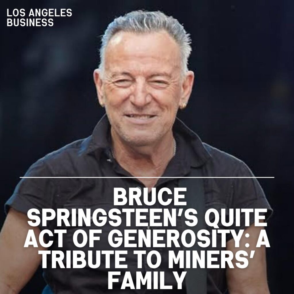 Bruce Springsteen's quiet act of generosity: a tribute to miners ...