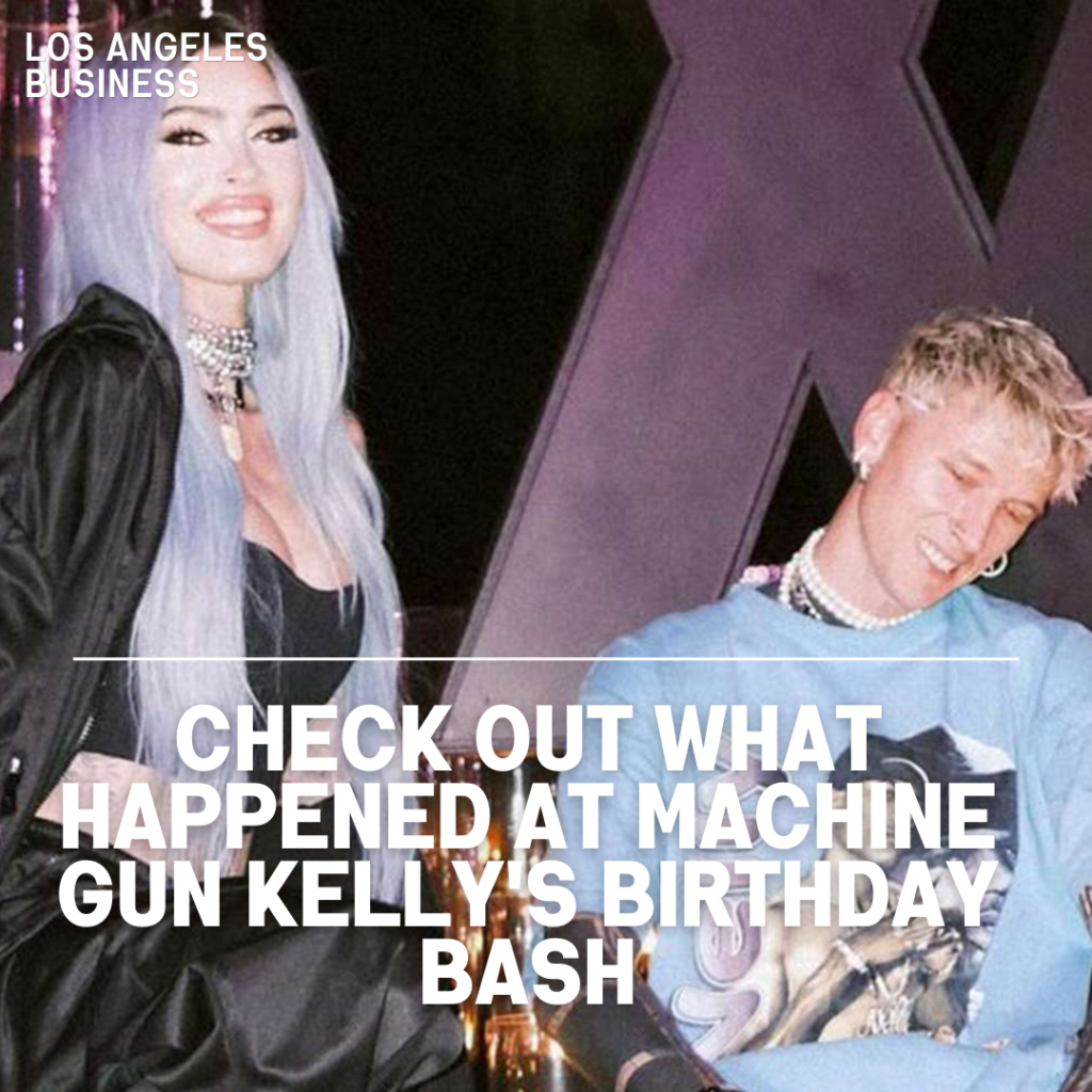 Check out what happened at Machine Gun Kelly's birthday bash - Los ...